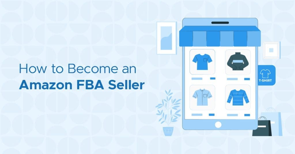 How to Become an Amazon FBA Seller: A Complete Guide | MyFBAPrep
