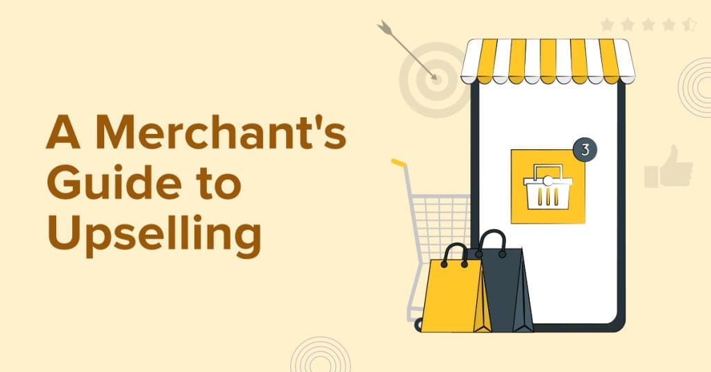 Use Upselling to Improve Customer Experience and Generate Bigger Sales