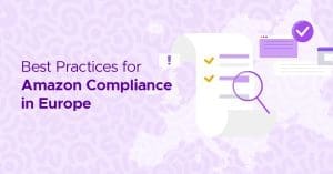 Best Practices for Amazon Compliance in Europe | MyFBAPrep