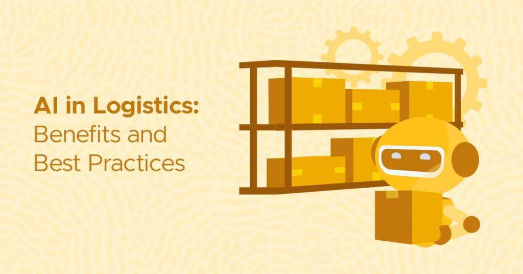 AI in Logistics: Benefits and Best Practices | MyFBAPrep